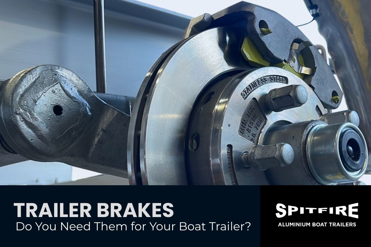 Do You Need Brakes for Your Boat Trailer? - Spitfire Boat Trailers